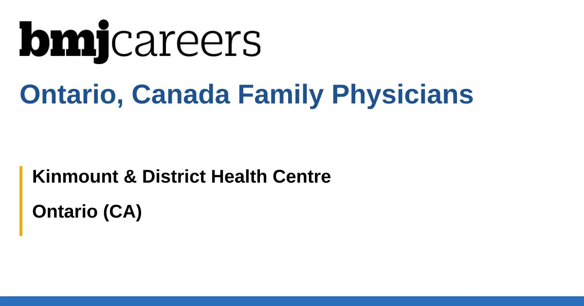 Ontario, Canada Family Physicians job with Kinmount & District Health ...